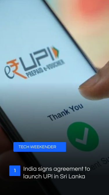 TECH WEEKENDER | UPI set for launch in third country...